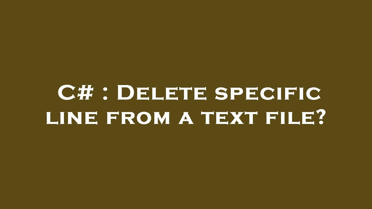 C Delete Specific Line From A Text File YouTube C Delete Specific Line From A Text File YouTube