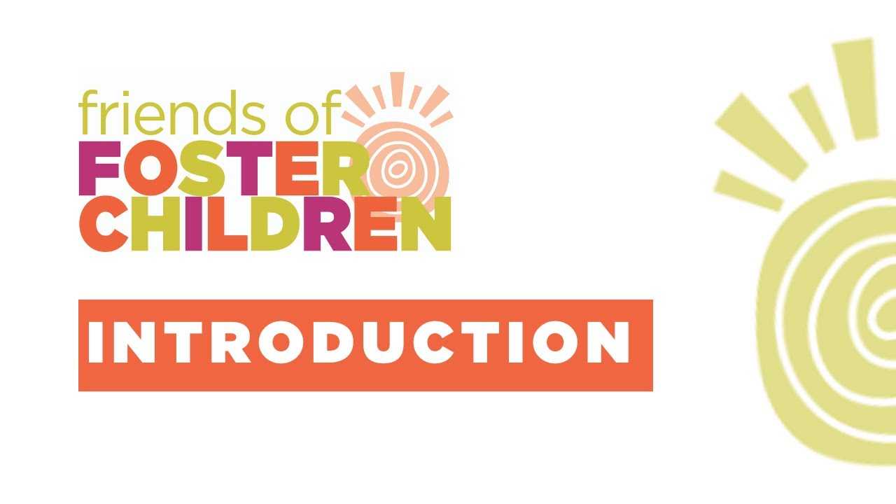 Introduction To Friends Of Foster Children - YouTube