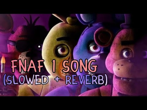 FNAF 1 song (Slowed+ reverb) - YouTube