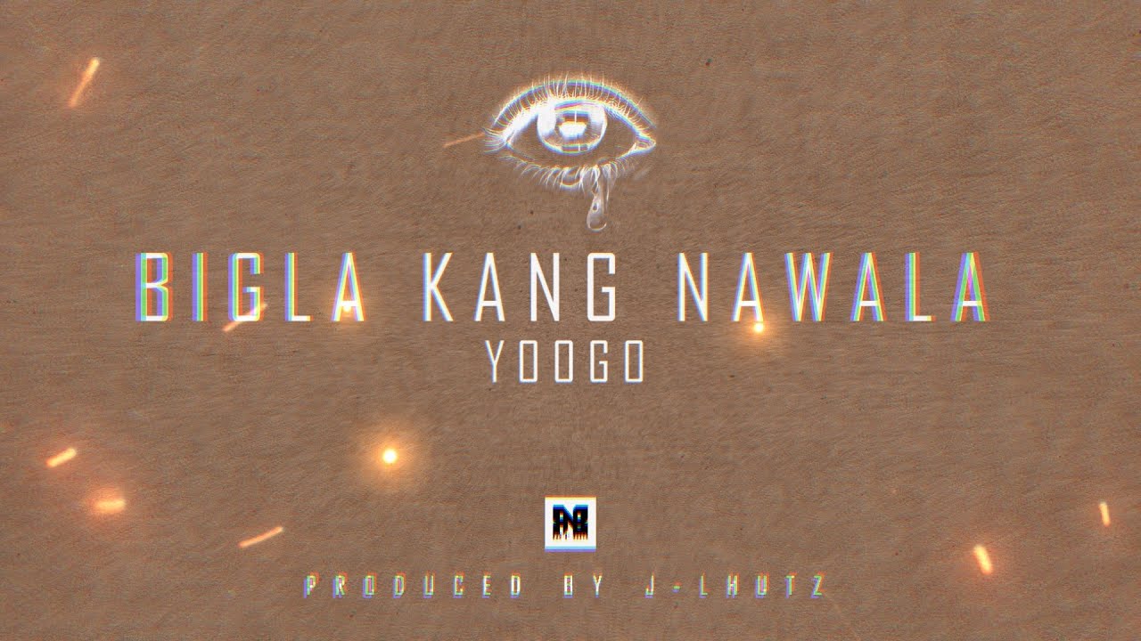 Bigla Kang Nawala Yoogo Official Lyric Video Prod By J Lhutz Youtube