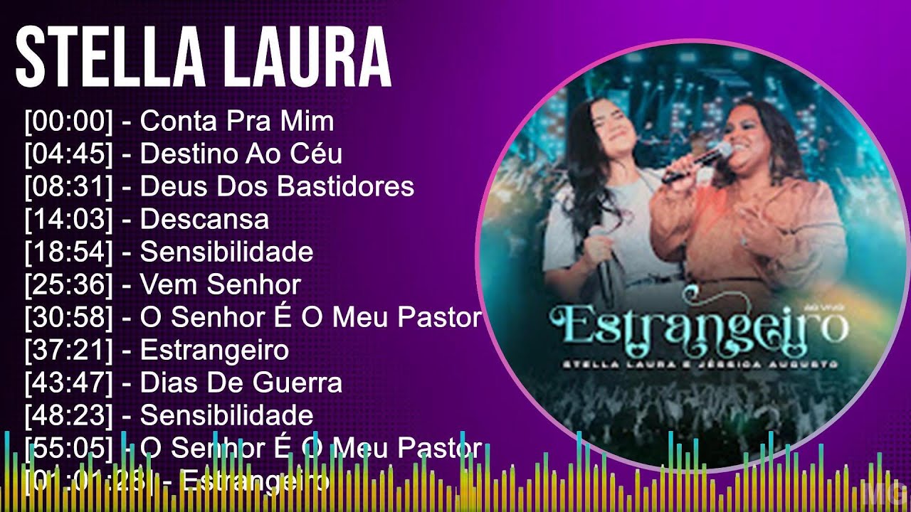 Stella Laura 2024 MIX CD COMPLETO - Conta Pra Mim, Destino Ao Céu, Deus ...