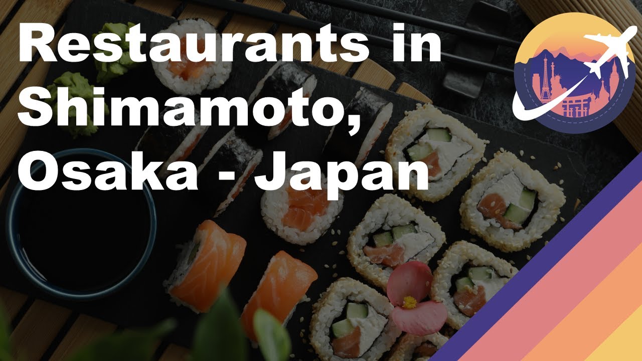 Restaurants in Shimamoto, Osaka - Japan - YouTube