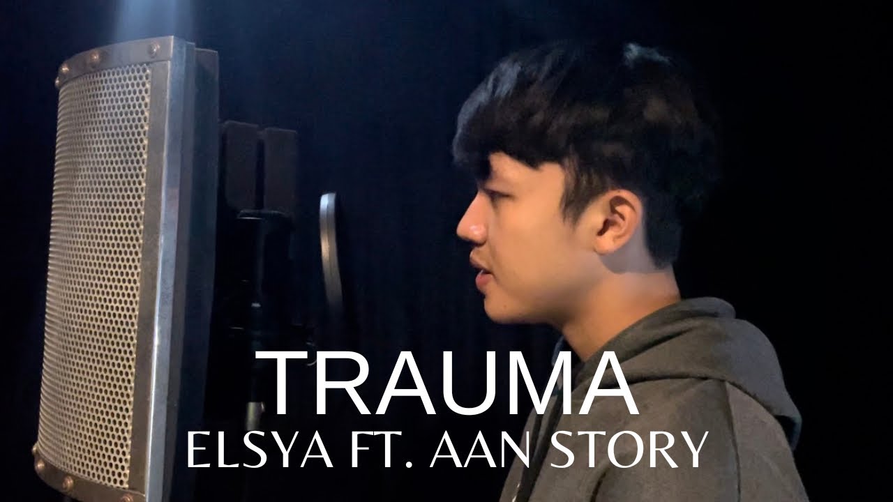 TRAUMA - ELSYA FT AAN STORY (COVER BY ANGGA RAMADHAN) - YouTube