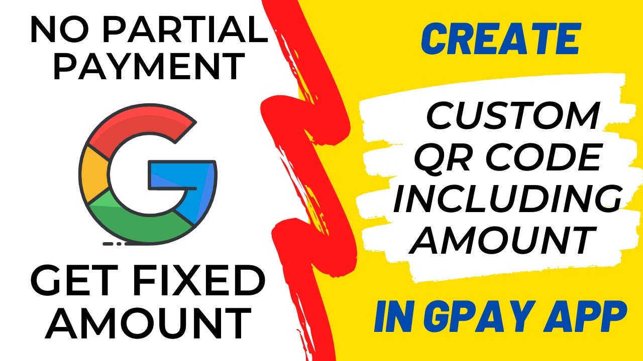 How To Create Google Pay QR Code With Fixed Amount To Restrict Partial how-to-create-google-pay-qr-code-with-fixed-amount-to-restrict-partial