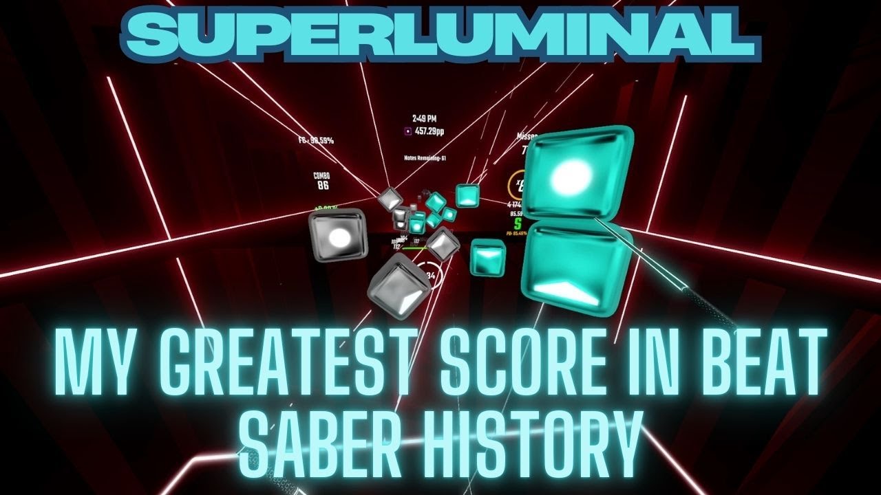 Beat Saber | My greatest score in history | Superluminal 85% [S] - YouTube