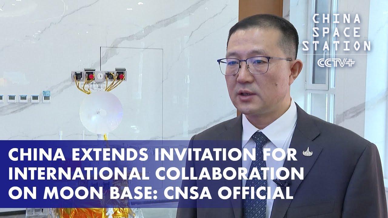 China Extends Invitation for International Collaboration on Moon Base ...