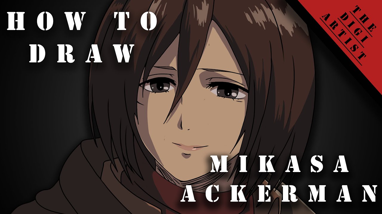 How to draw Mikasa Ackerman - YouTube