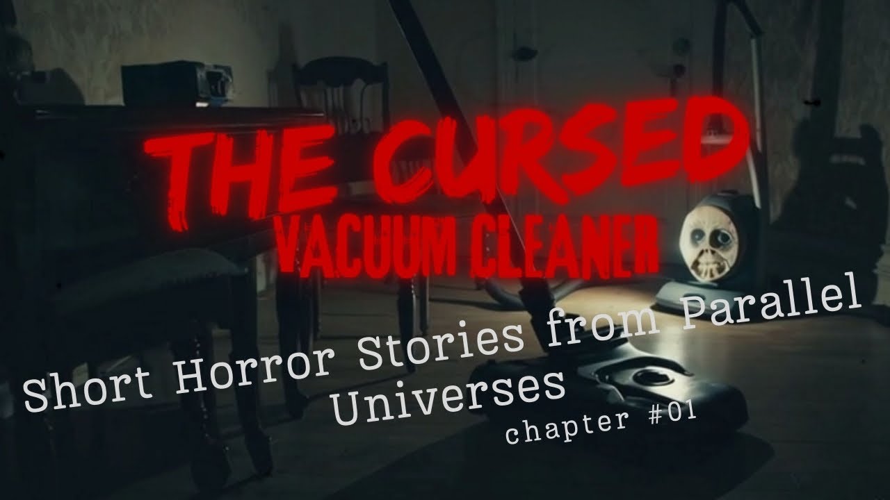The Cursed Vacuum Cleaner: The Dark Secret of the Home Cleaning Device ...