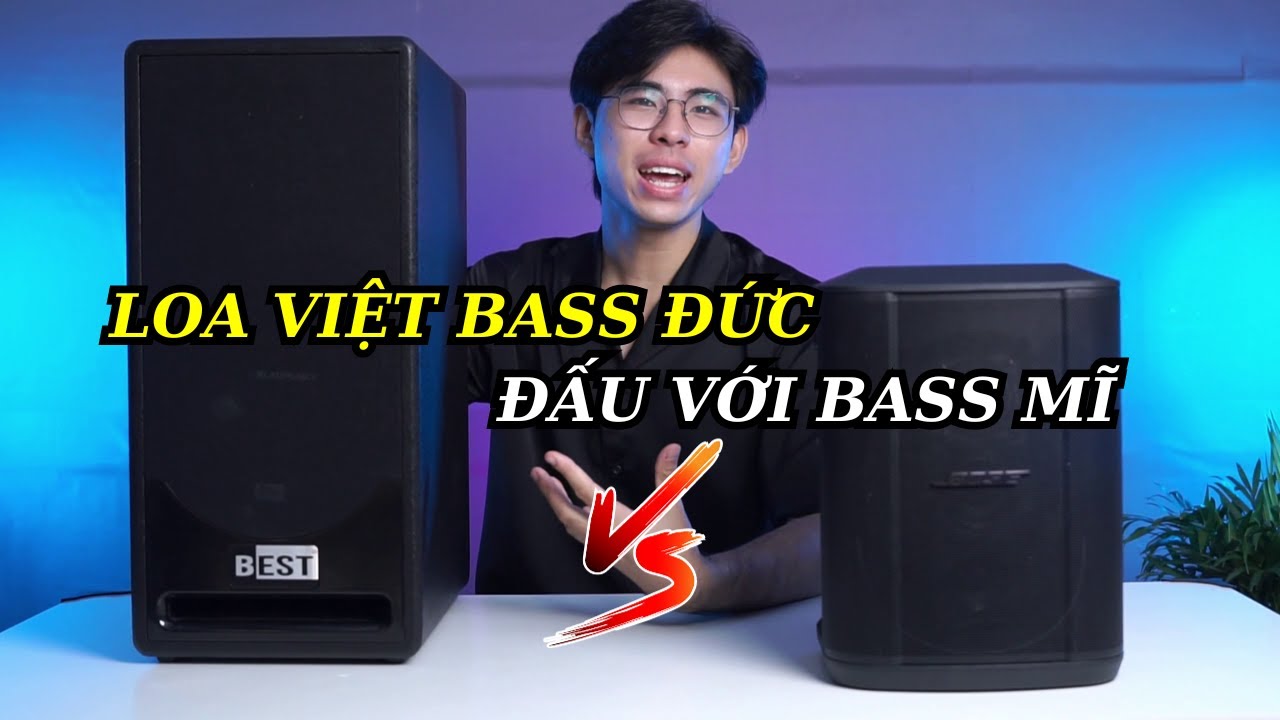 BEST BOSS II với Bose S1 Pro PLUS | LOA VIỆT BASS ĐỨC ĐẤU VỚI BASS MĨ ...