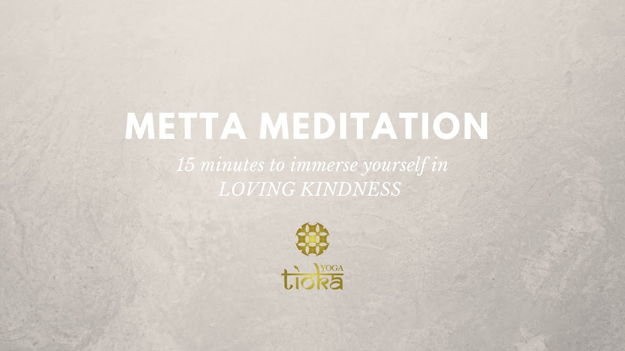 Metta Meditation: Immerse Yourself in Loving Kindness - YouTube