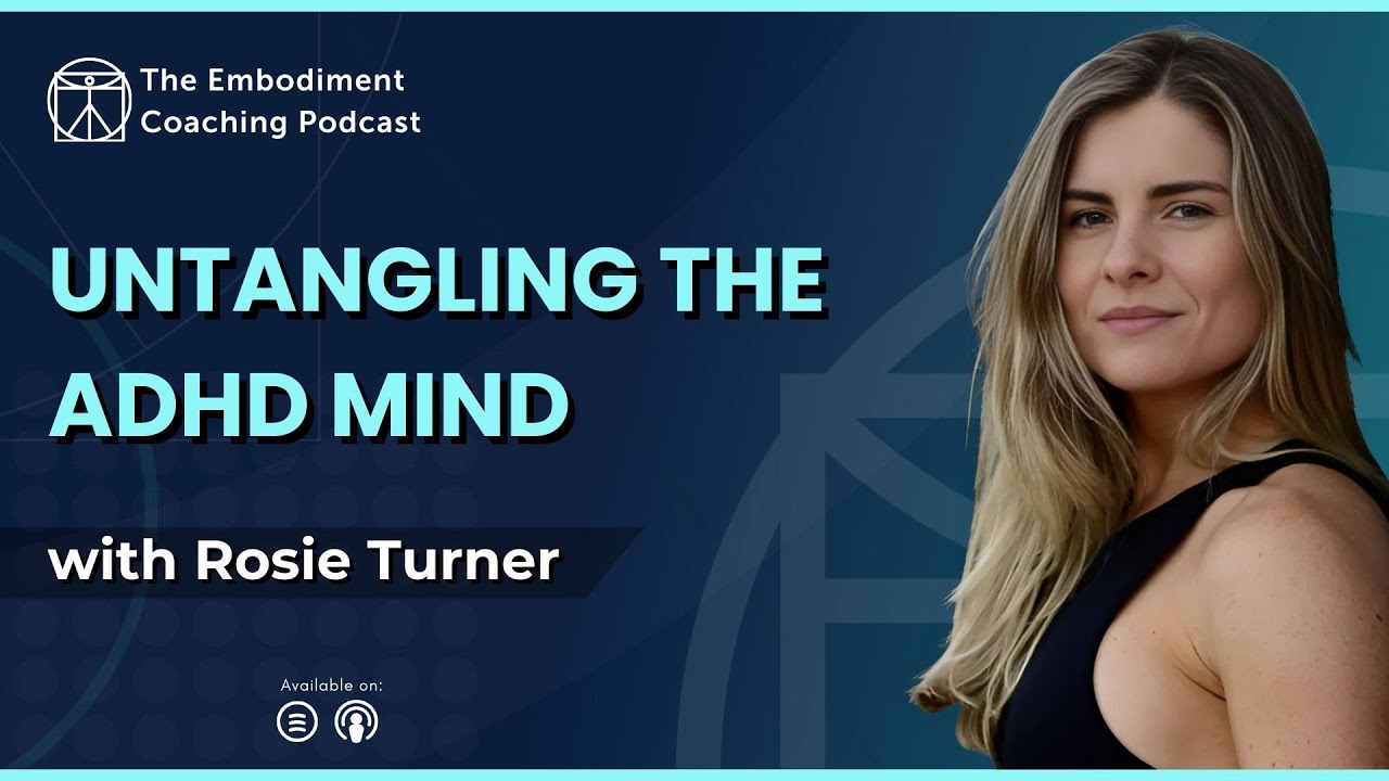 Untangling the ADHD mind: Embodiment strategies to respark your life ...