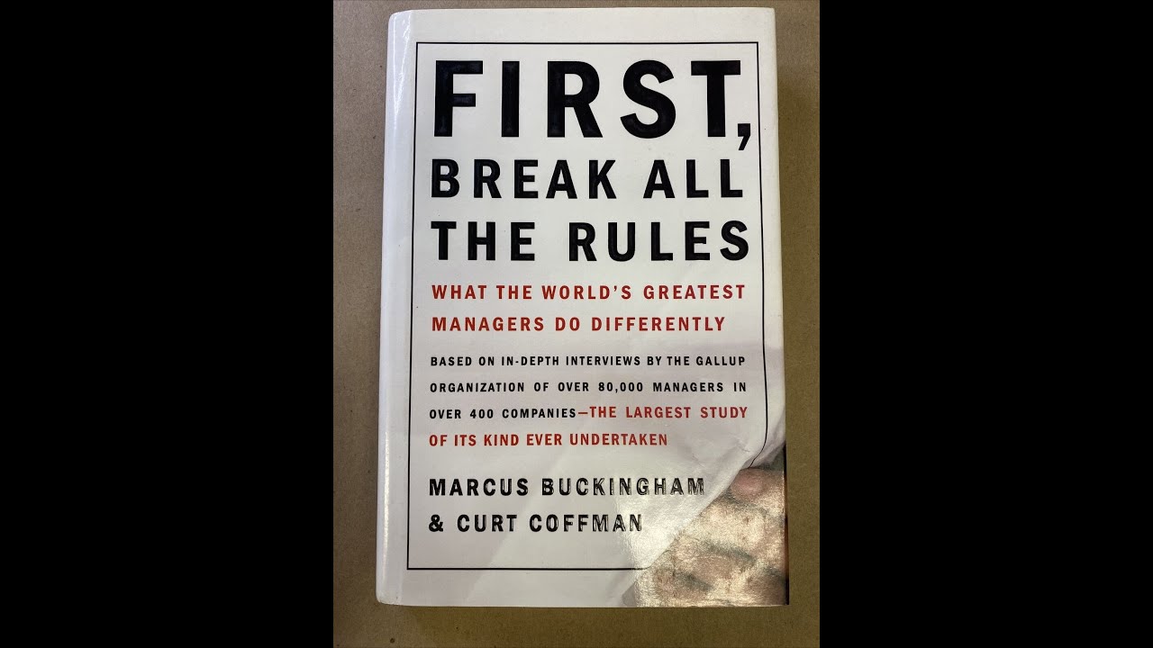 Summary First Break All The Rules By Marcus Buckingham Curt summary-first-break-all-the-rules-by-marcus-buckingham-curt