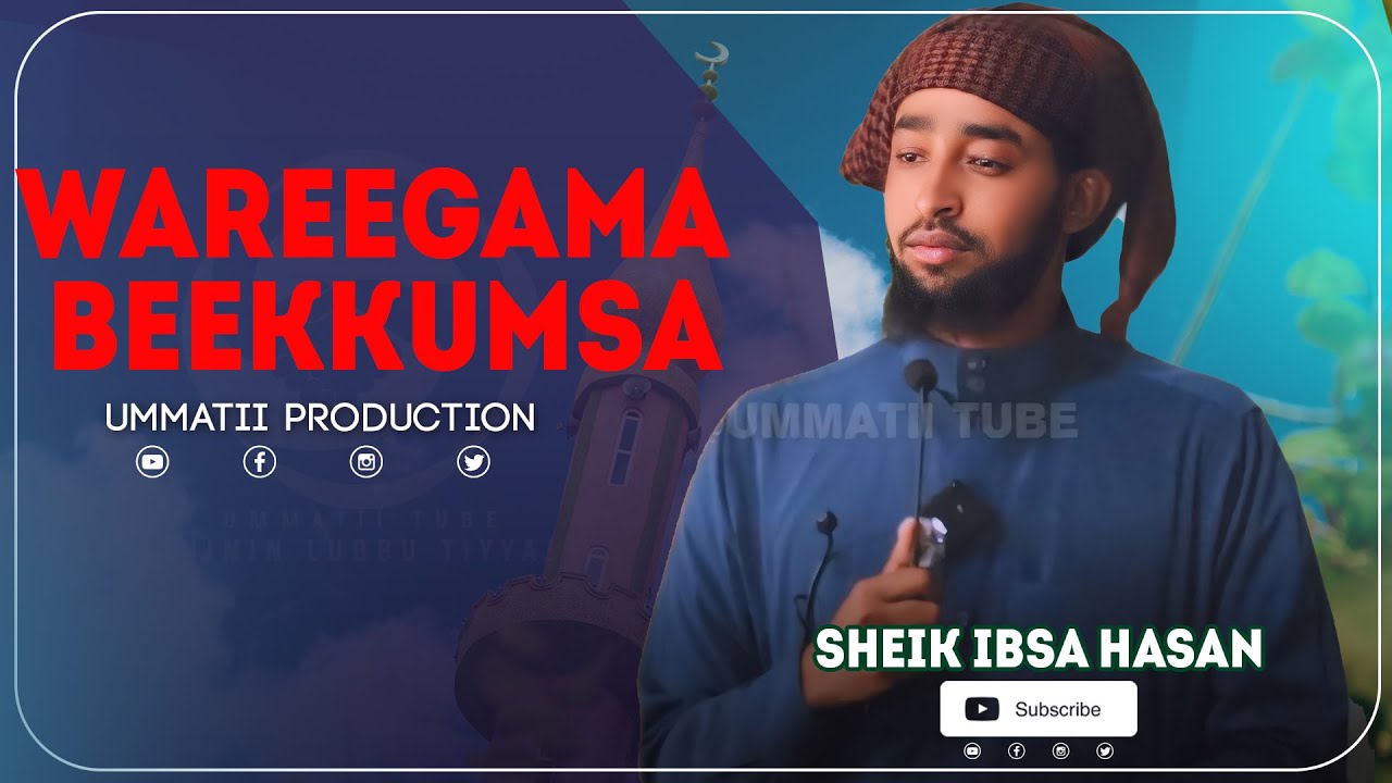 WAREEGAMA BEEKKUMSAA 😭😭|| USATAZ IBSA HASAN || - YouTube