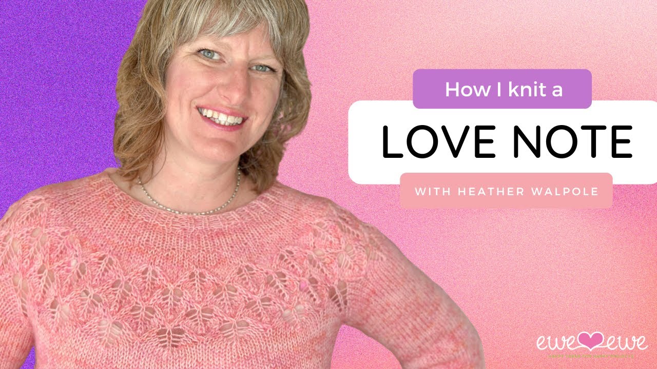 What is a Love Note sweater? Find out how to knit one in this video ...
