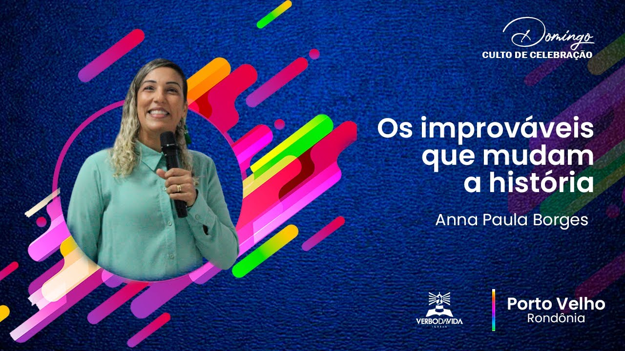OS IMPROVÁVEIS QUE MUDAM A HISTÓRIA I ANNA BORGES I 25/06/2023 I ...