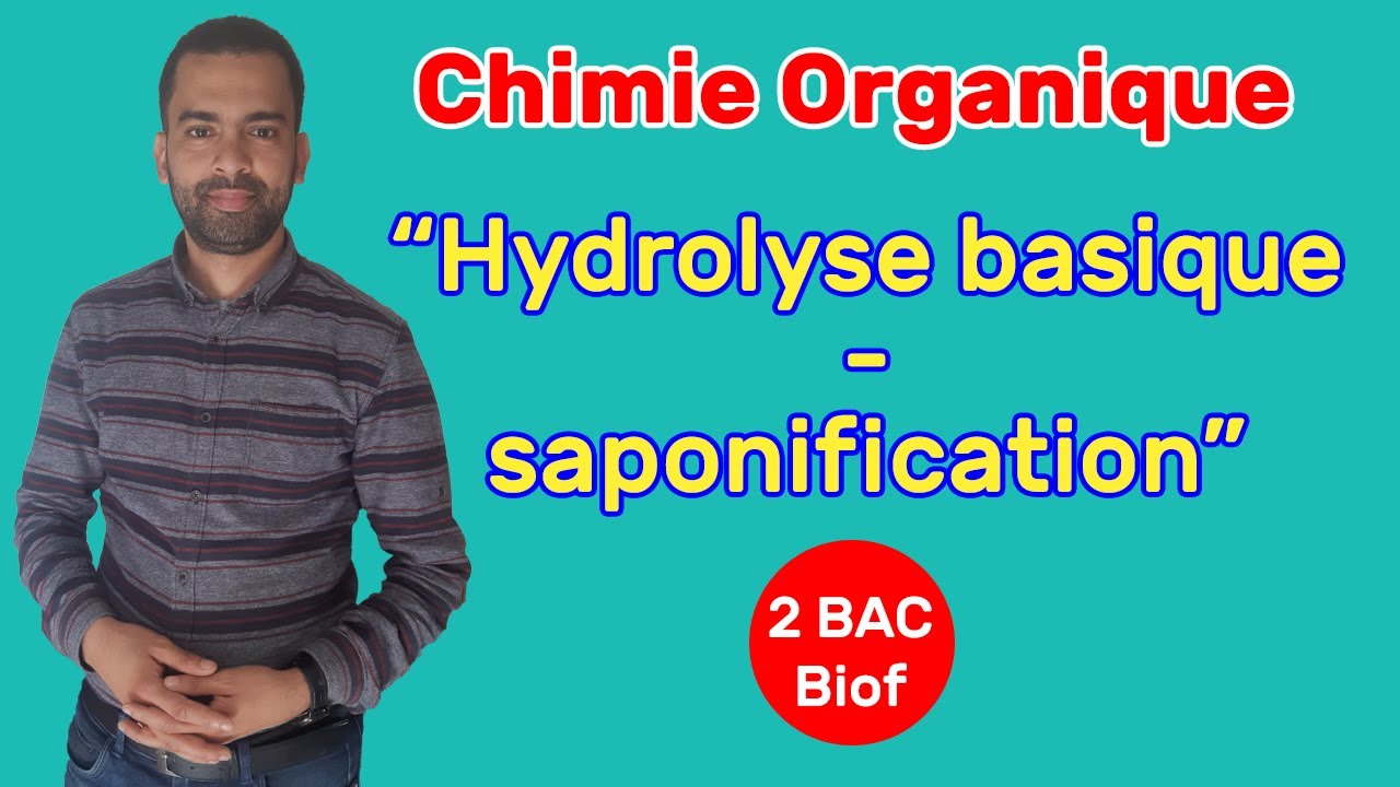 2BAC Biof - Chimie Organique (Hydrolyse basique - saponification ...