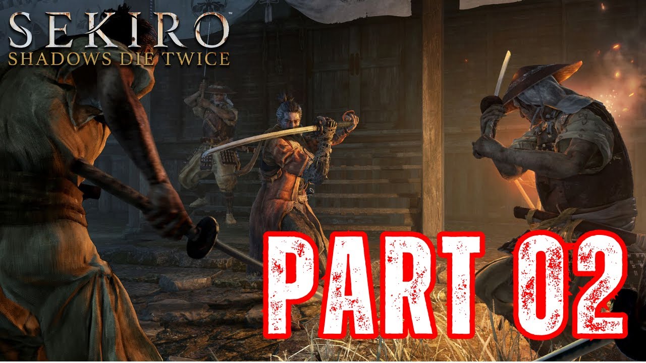 Sekiro Shadow Die Twice Gameplay (4K FPS) - PART 02 Full Walkthrough ...