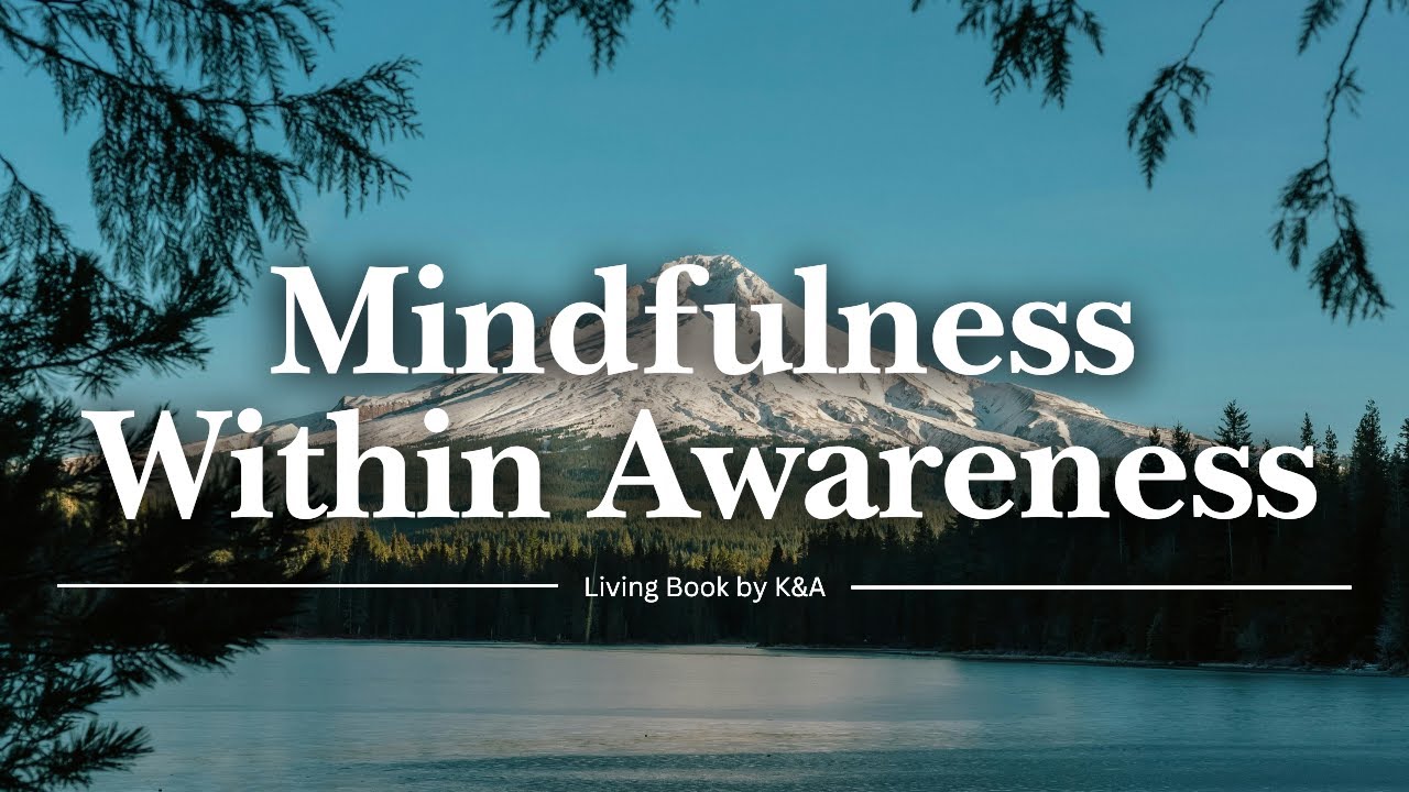 Mindfulness Within Awareness - YouTube