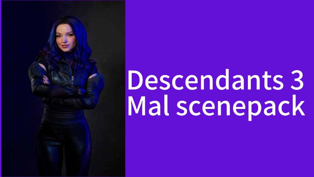 Descendants 3 Mal scenepack (not the whole movie ) - YouTube