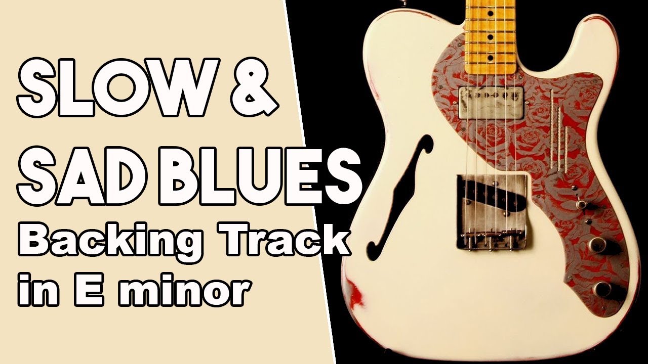 Slow & Sad Blues Backing Track in Em - YouTube