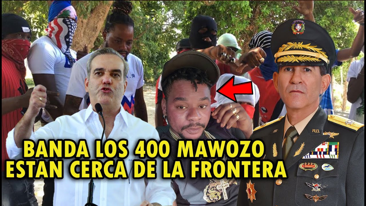 AY MI MADRE BANDA LOS 400 MAWOZO ESTÁN CERCA DE LA FRONTERA; AMENAZAN ...