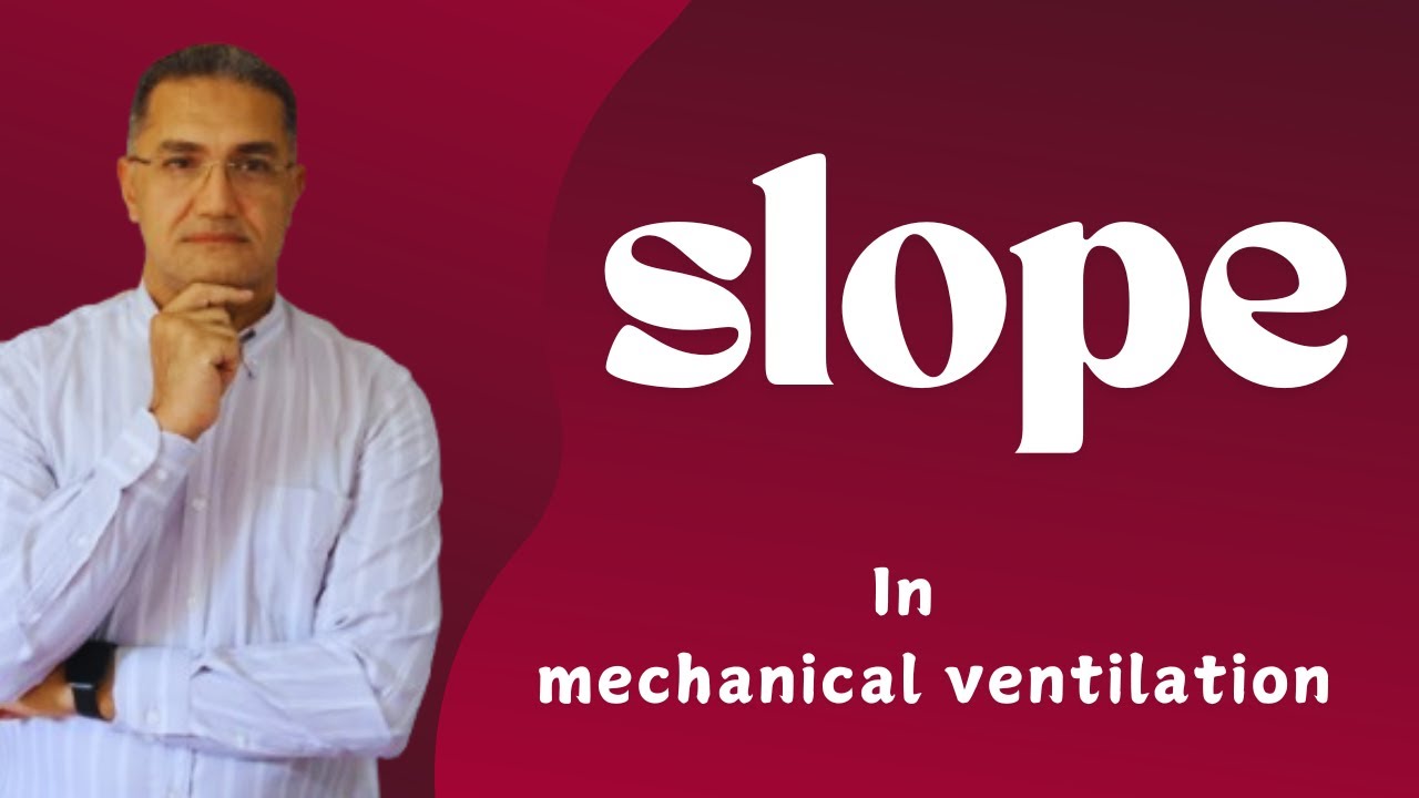 slope in mechanical ventilation - YouTube