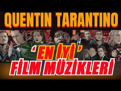 🎬 En İyi Quentin Tarantino Soundtrackleri | Tarantino'nun Unutulmaz Film Müzikleri 🎶