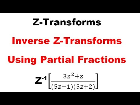 @btechmathshub7050 Inverse Z-Transforms By Partial Fractions - YouTube