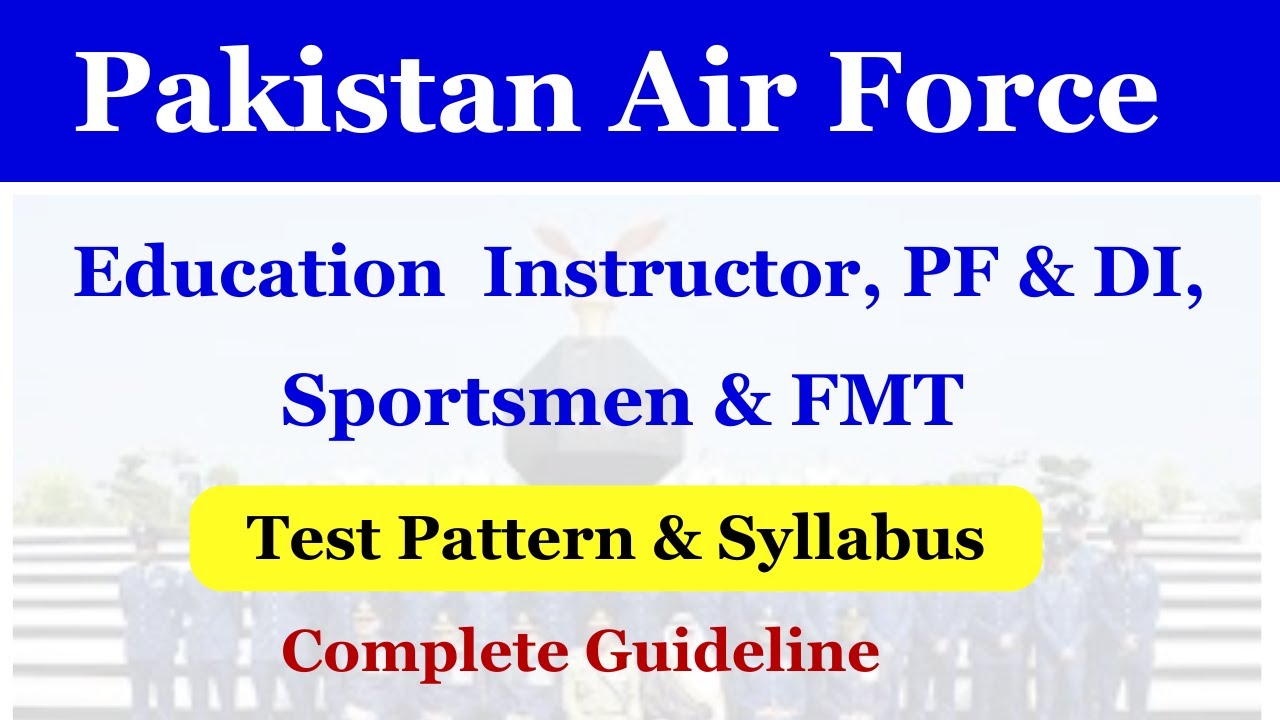 Pakistan Air Force PAF Education Instructor, PF & DI, Sportsmen, FMA ...