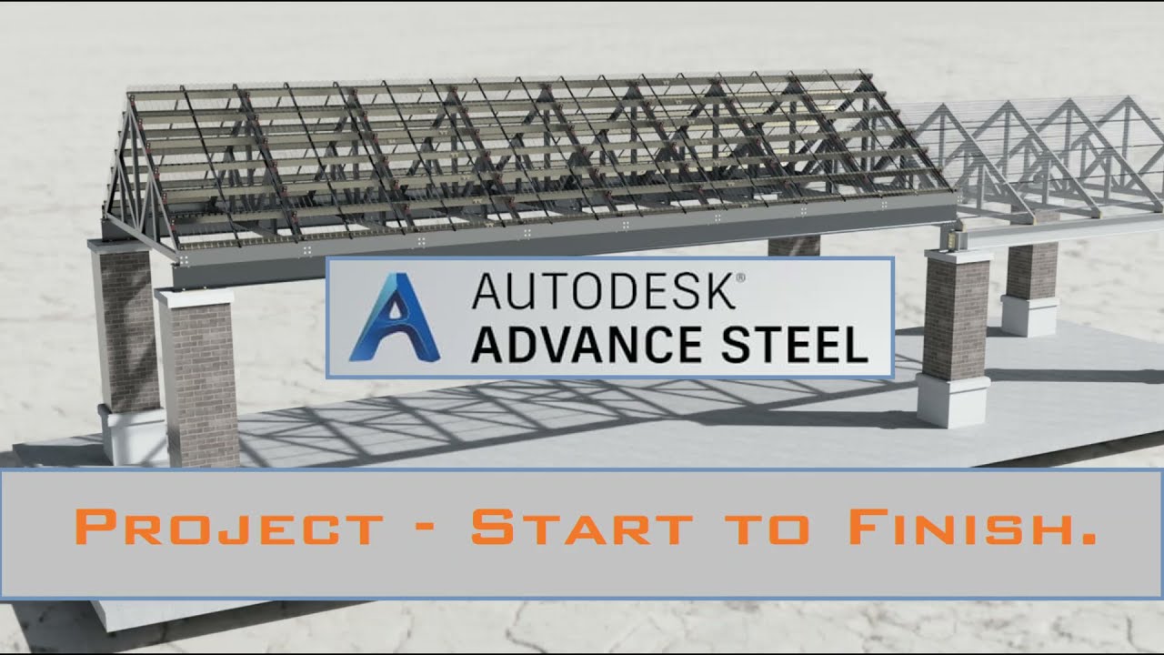 ADVANCE STEEL: "Project Start to Finish" FULL - YouTube