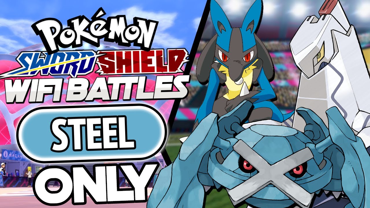 BATTLES WITH STEEL TYPE POKEMON ONLY || Pokemon Sword & Shield WIFI ...