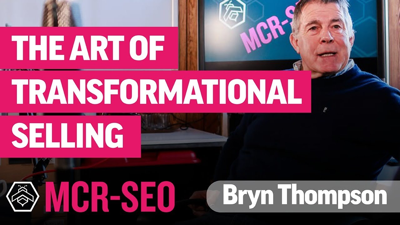 MCR SEO Podcast - Ep2 - Bryn Thompson The Art of Transformational Selling #sales #salestraining ...