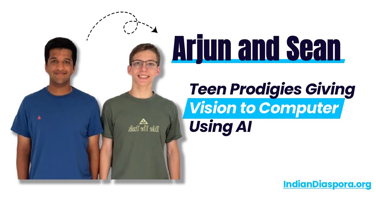 Ep 7: Arjun and Sean - Teen Prodigies Giving Vision to Computer Using ...