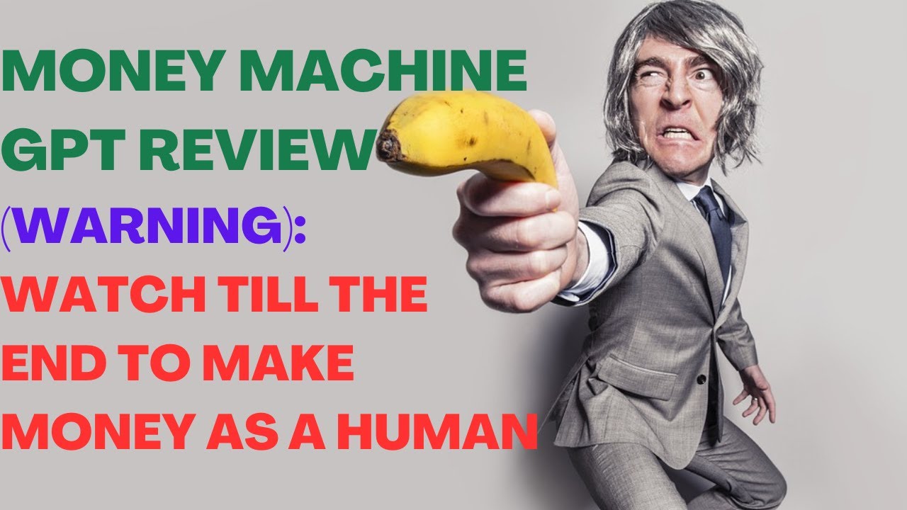 MONEY MACHINE GPT REVIEW| Money Machine GPT Reviews| Watch Till The End To Make Money As A Human ...