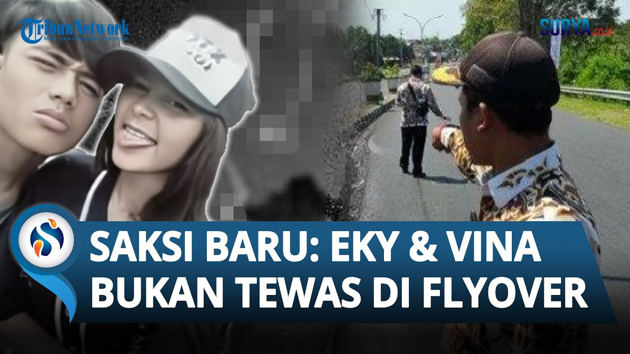 Bukan di Fly Over? Saksi Baru Kasus Vina Cirebon Sebut Korban Tewas di ...