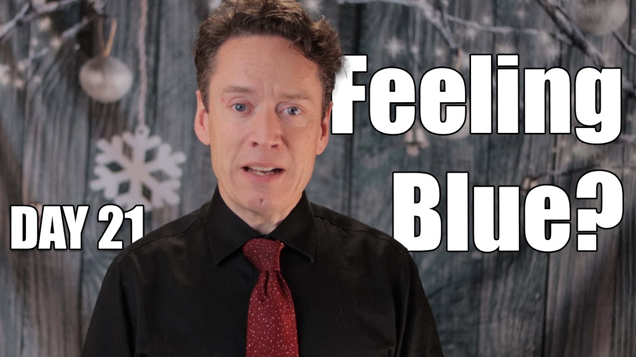 Feeling Blue at Christmas | Day 21 | Advent - YouTube