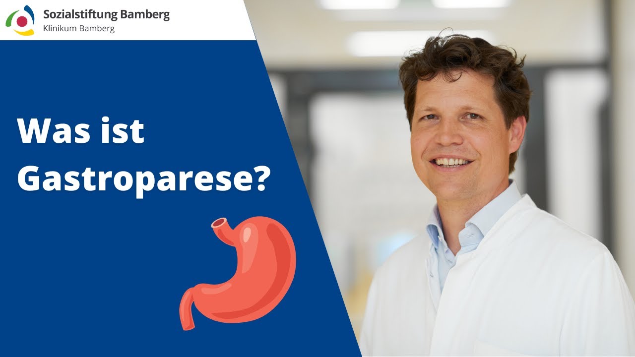 Was ist Gastroparese? | Klinikum Bamberg - YouTube