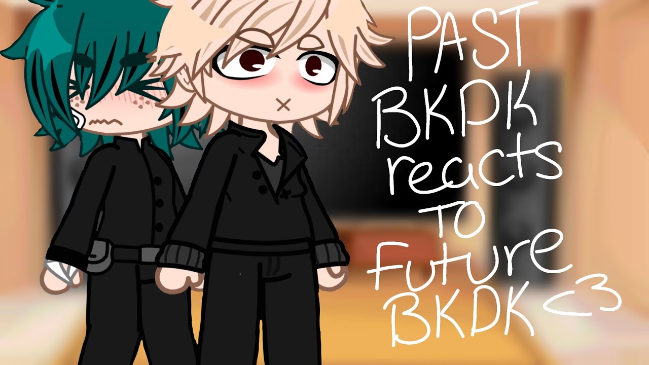 Past bkdk reacts to future bkdk || watch in 2x speed || bkdk || part 1/2 || - YouTube