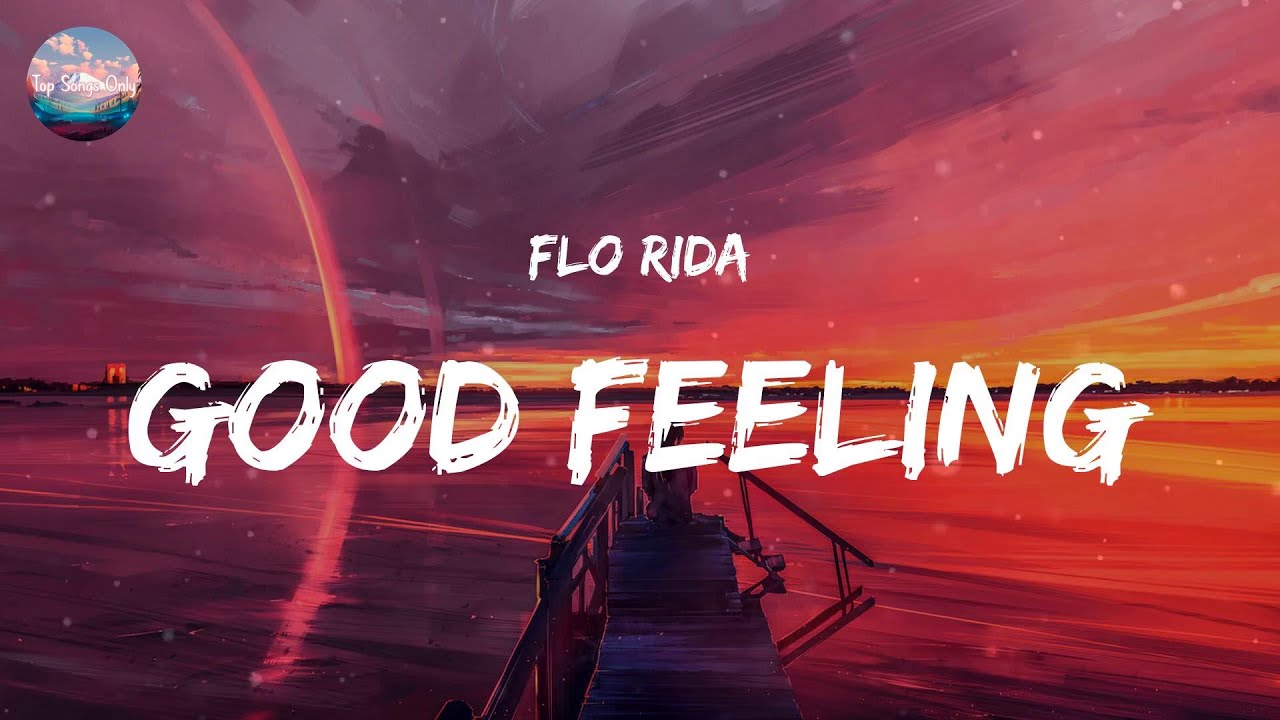 Good Feeling - Flo Rida (Lyrics) Jessie J, Justin Bieber,... - YouTube