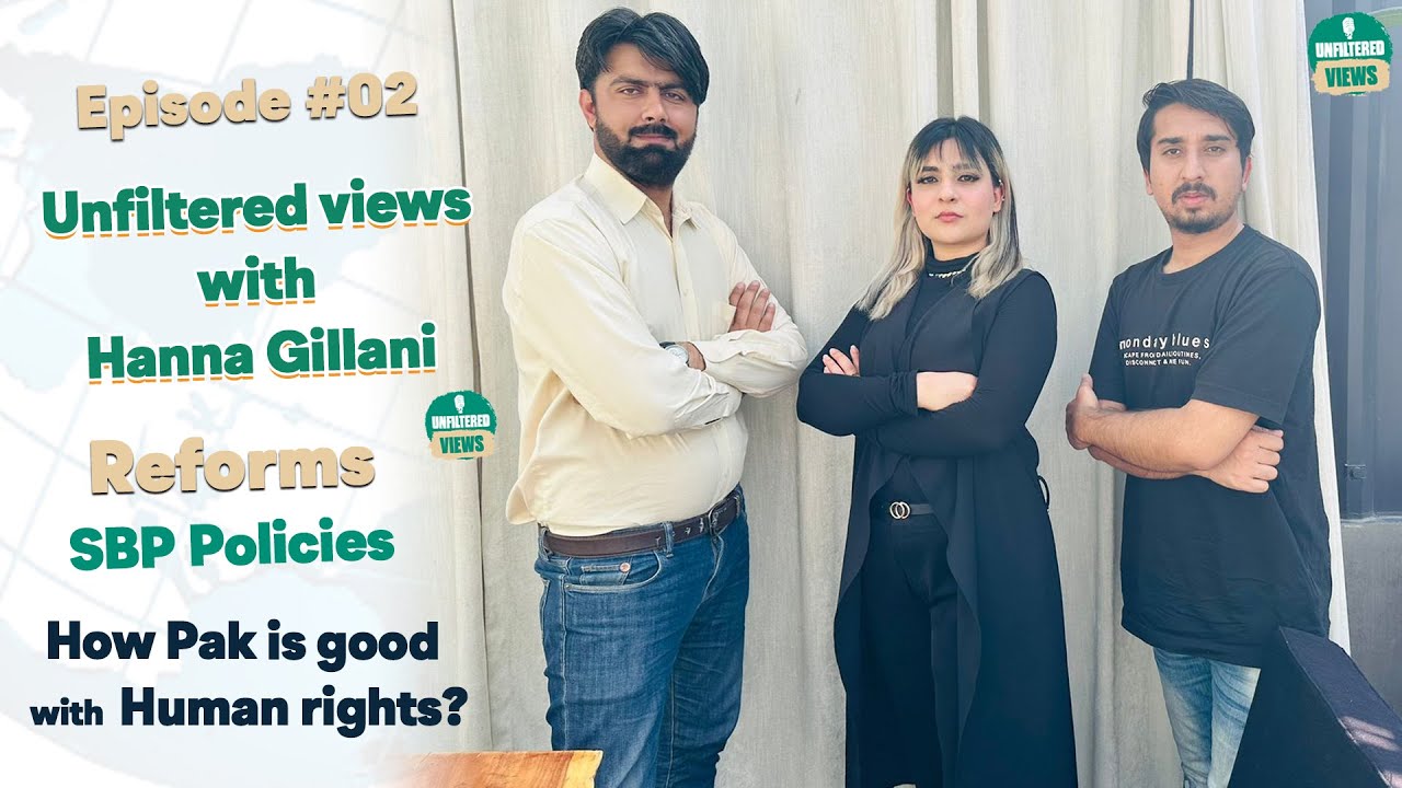 Unfiltered Views With Hanna Gilani | Episode #2 | Reforms | SBP ...