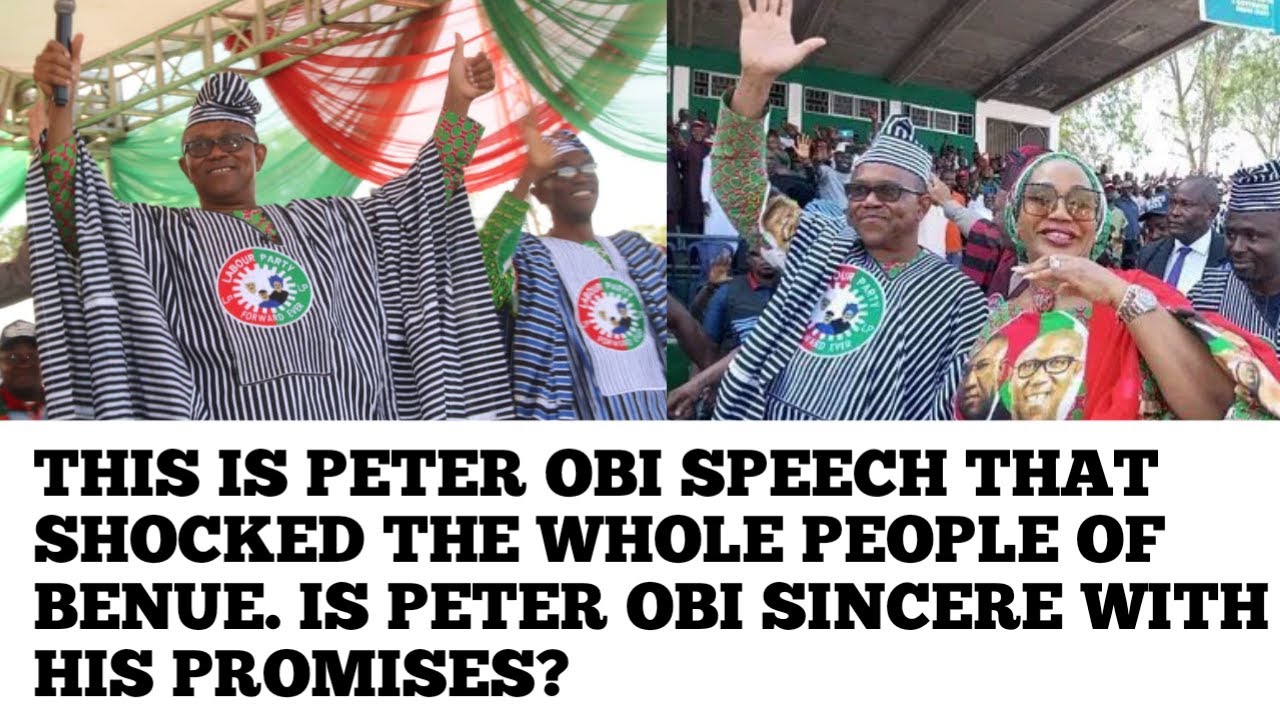 Peter Obi Campaign Rally Benue: Peter Obi Full Speech at Labour Party ...