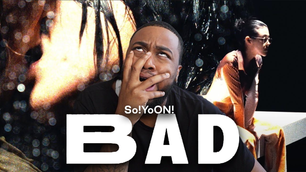 So!YoON! (황소윤) ‘Bad’ Left Me DOWN BAD! (Reaction) - YouTube