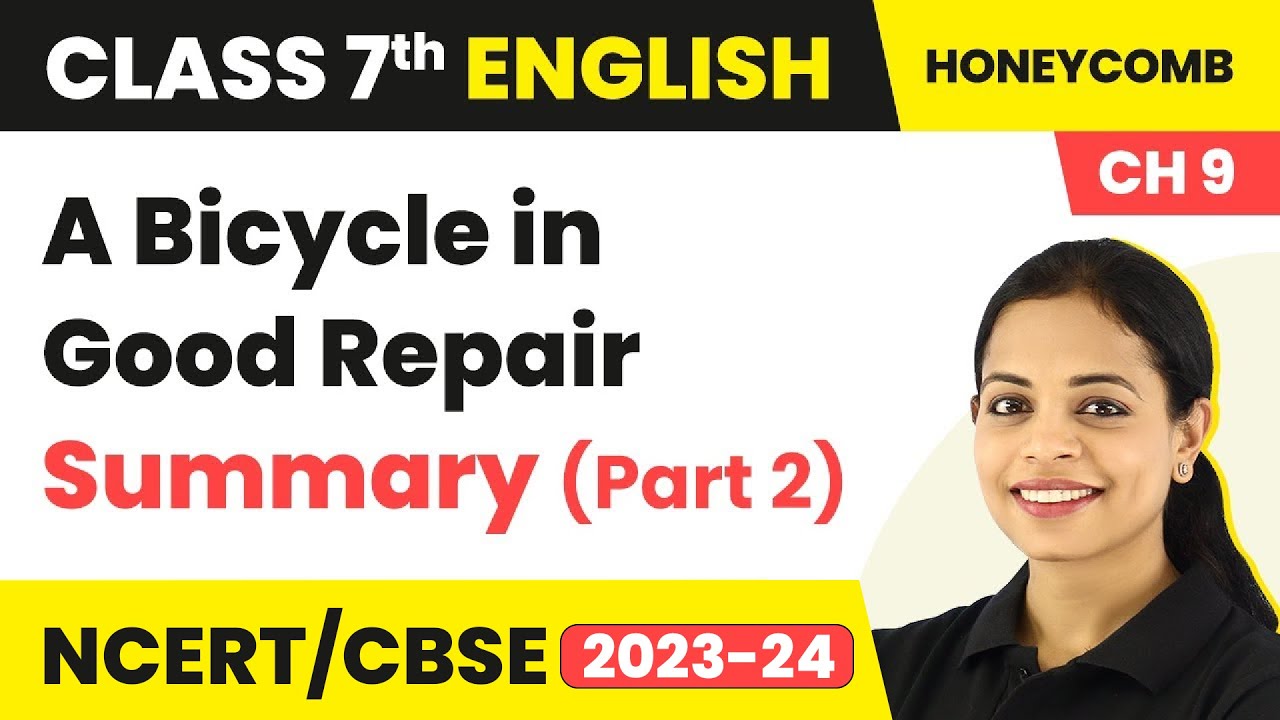 Class 7 English Chapter 9 Explanation A Bicycle In Good Repair Summary Class 7 English Part class-7-english-chapter-9-explanation-a-bicycle-in-good-repair-summary-class-7-english-part