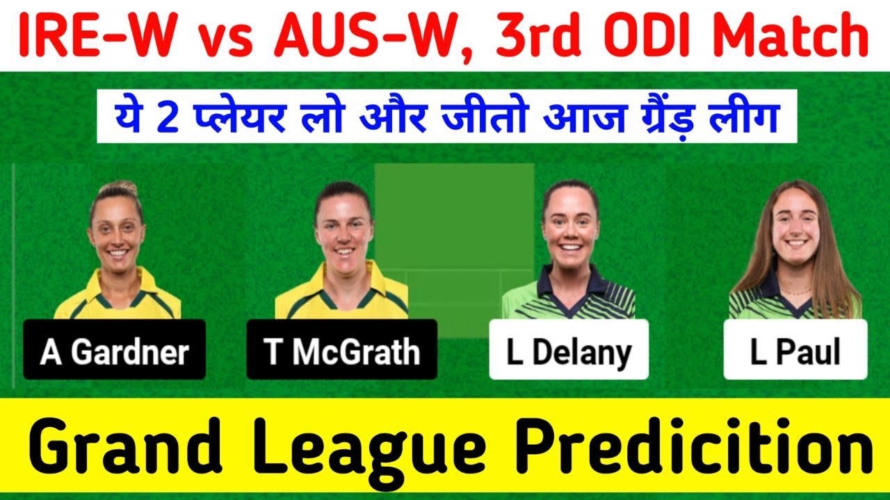 IR W Vs AU W Dream11 Prediction IR W Vs AU W 3rd ODI IR W Vs AU W ir-w-vs-au-w-dream11-prediction-ir-w-vs-au-w-3rd-odi-ir-w-vs-au-w