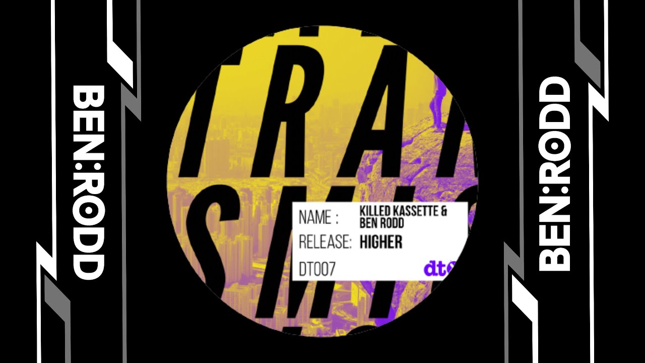 Killed Kassette , Ben Rodd - Higher [Data Transmission] - YouTube