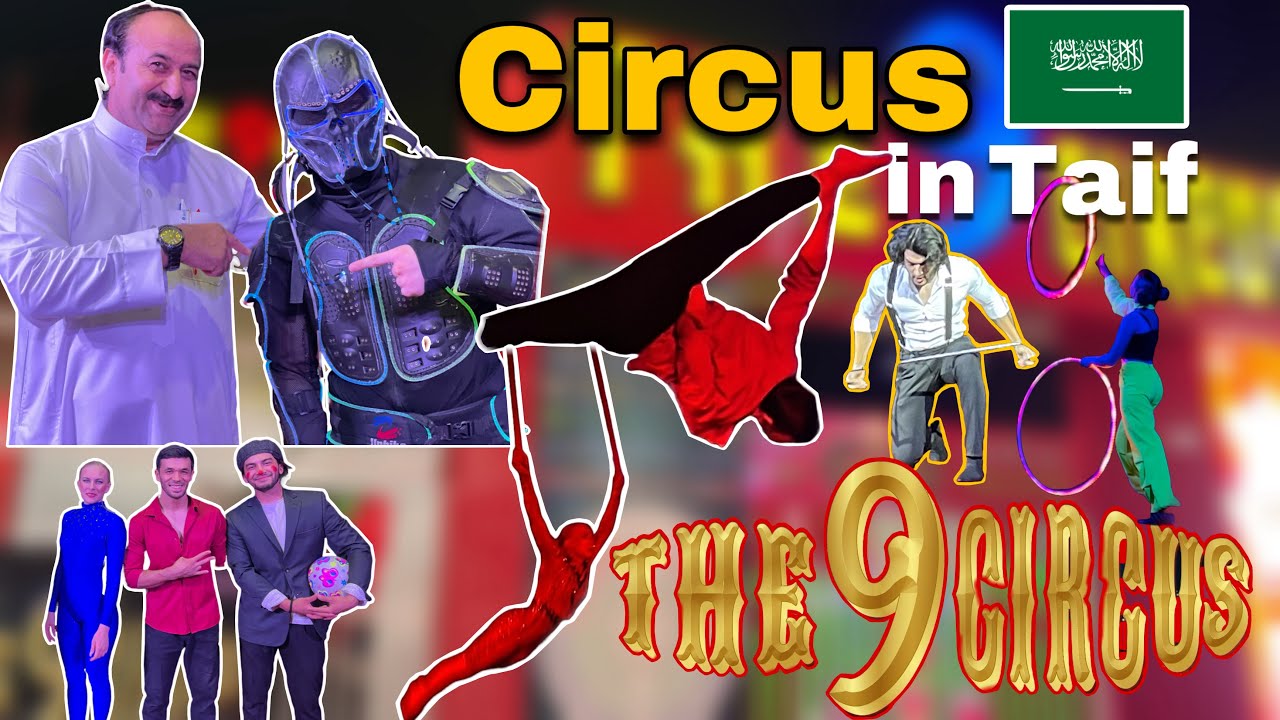 Circus in Taif | Famous The 9 circus in Saudi Arabia - YouTube