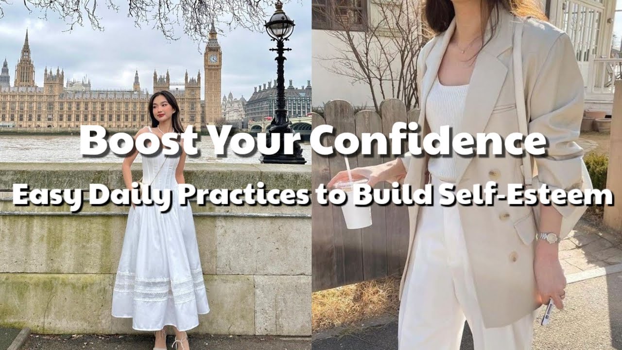 Boost Your Confidence: Easy Daily Practices to Build Self-Esteem - YouTube