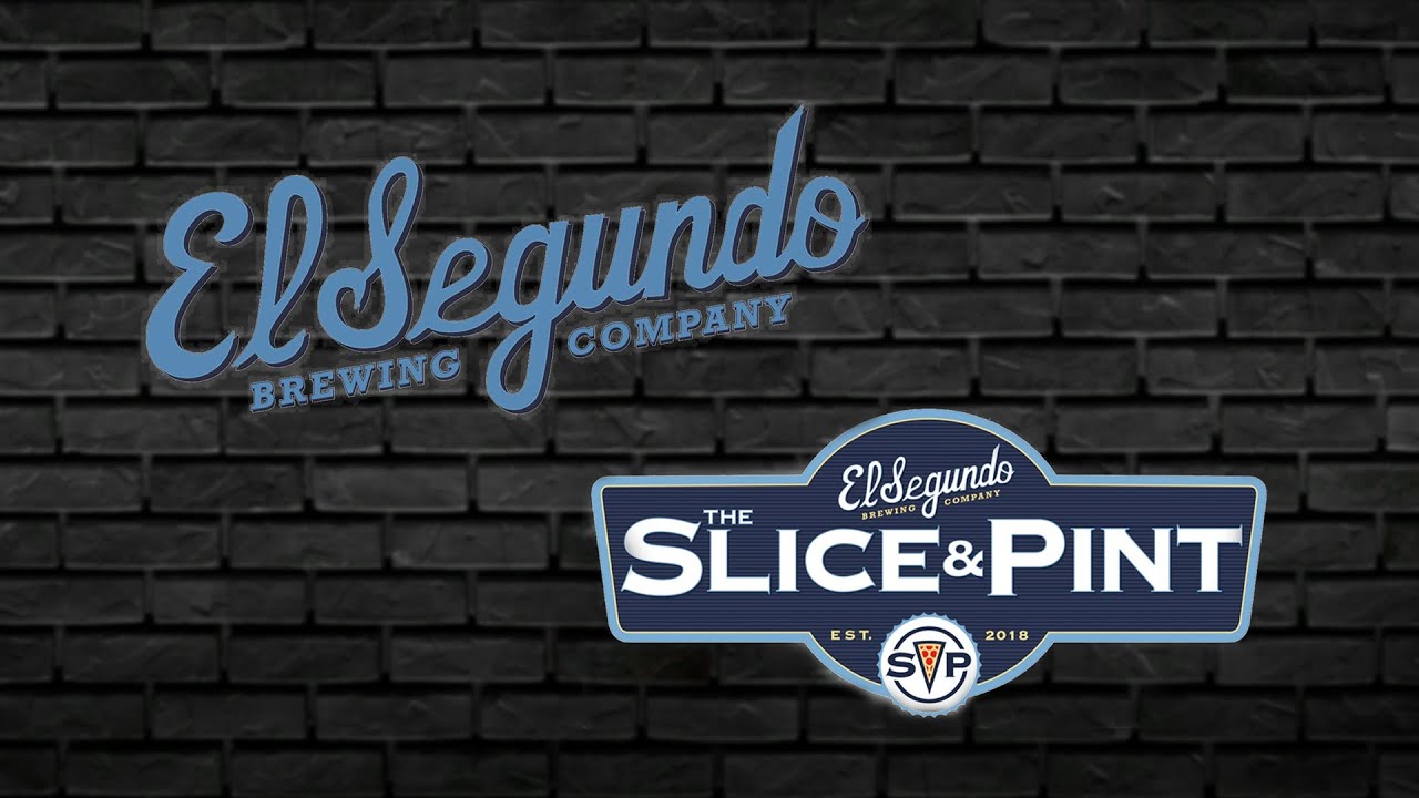 Business Matters! - El Segundo Brewing Company and The Slice & Pint ...