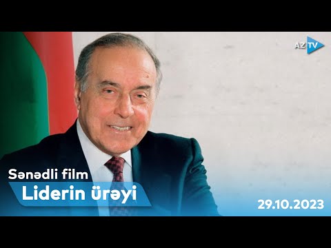 Liderin ürəyi  I SƏNƏDLİ FİLM - 29.10.2023