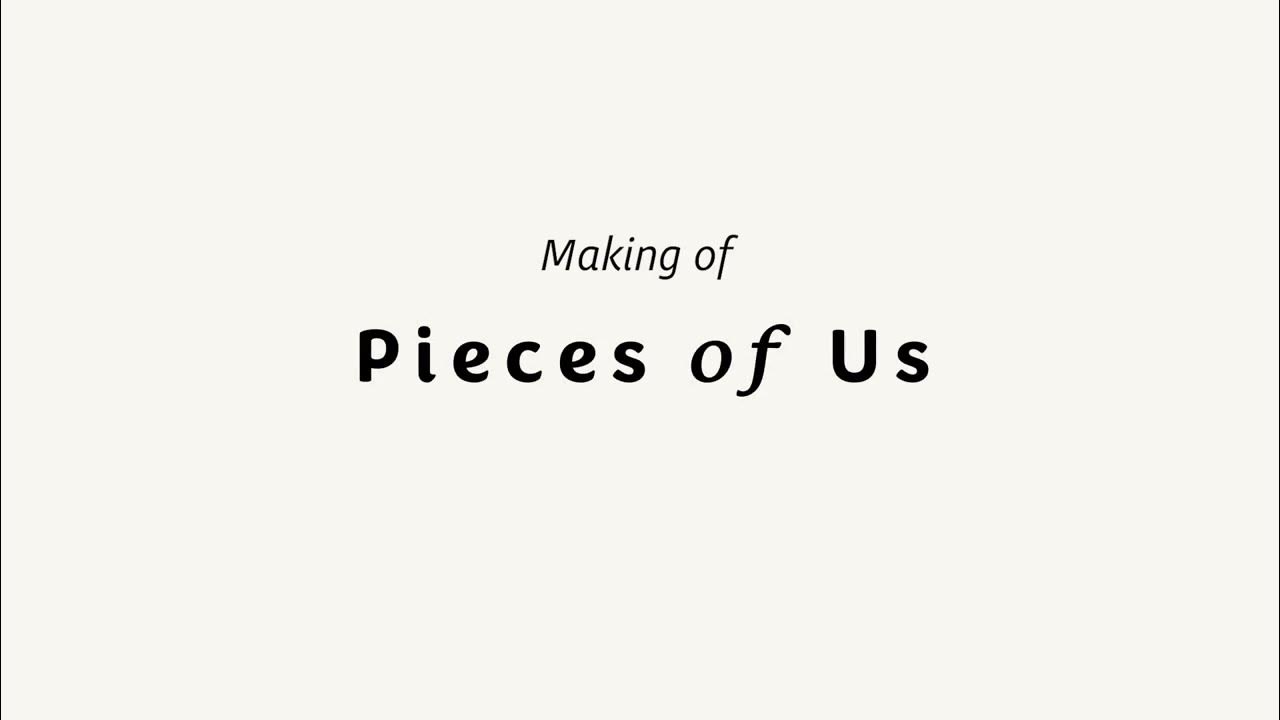 Making Of Pieces Of Us A Short Animated Film YouTube making-of-pieces-of-us-a-short-animated-film-youtube